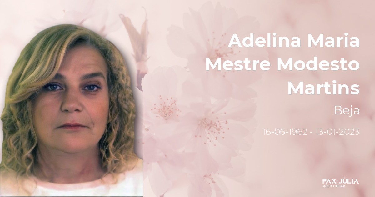 Adelina Maria Mestre Modesto Martins - Beja