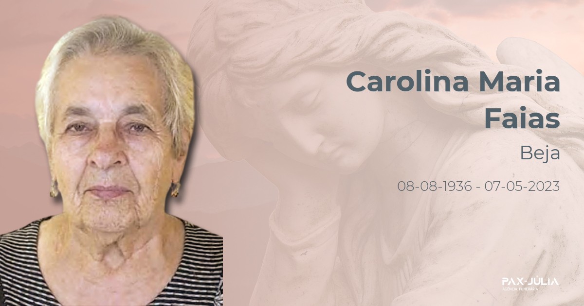 Agência Funerária Pax-Júlia em Beja - Memorial - Carolina Maria Faias