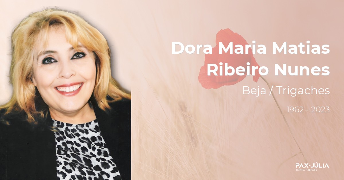 Agência Funerária Pax-Júlia em Beja - Memorial - Dora Maria Matias ...