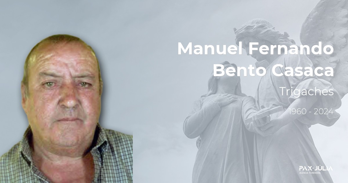 Agência Funerária Pax-Júlia em Beja - Memorial - Manuel Fernando Bento ...