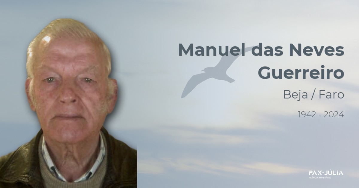 Agência Funerária Pax-Júlia em Beja - Memorial - Manuel das Neves Guerreiro