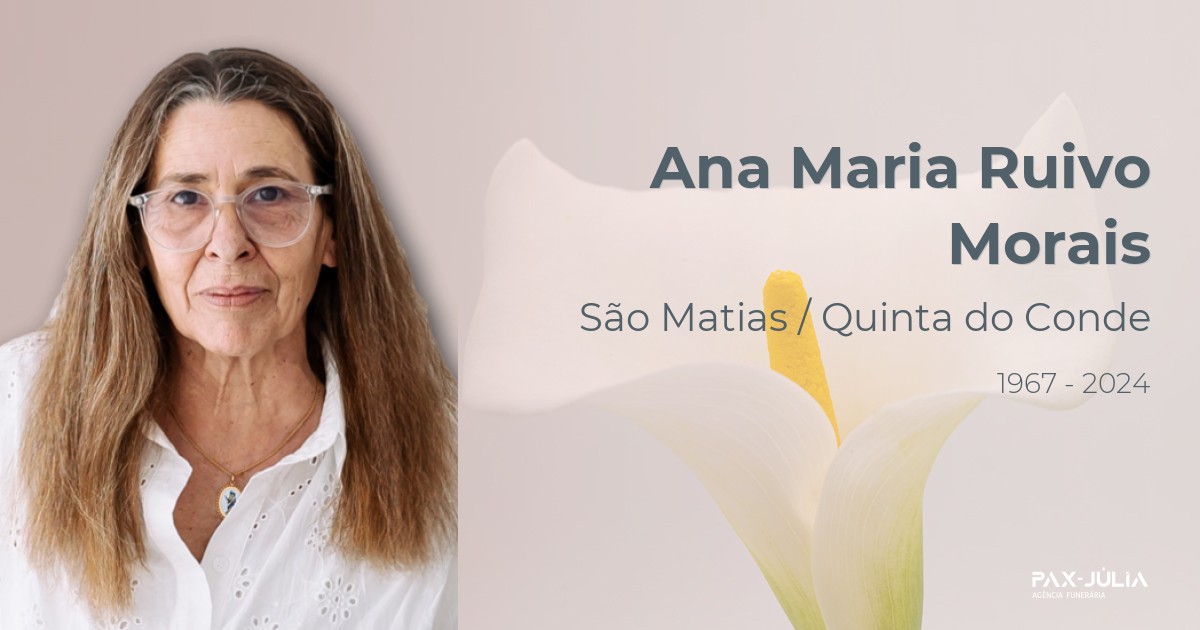 Agência Funerária Pax-Júlia em Beja - Memorial - Ana Maria Ruivo Morais