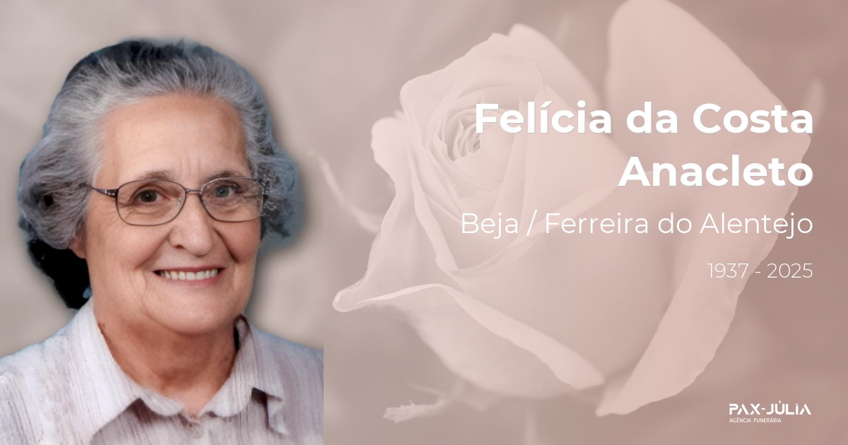 Agência Funerária Pax-Júlia em Beja - Memorial - Felícia da Costa Anacleto